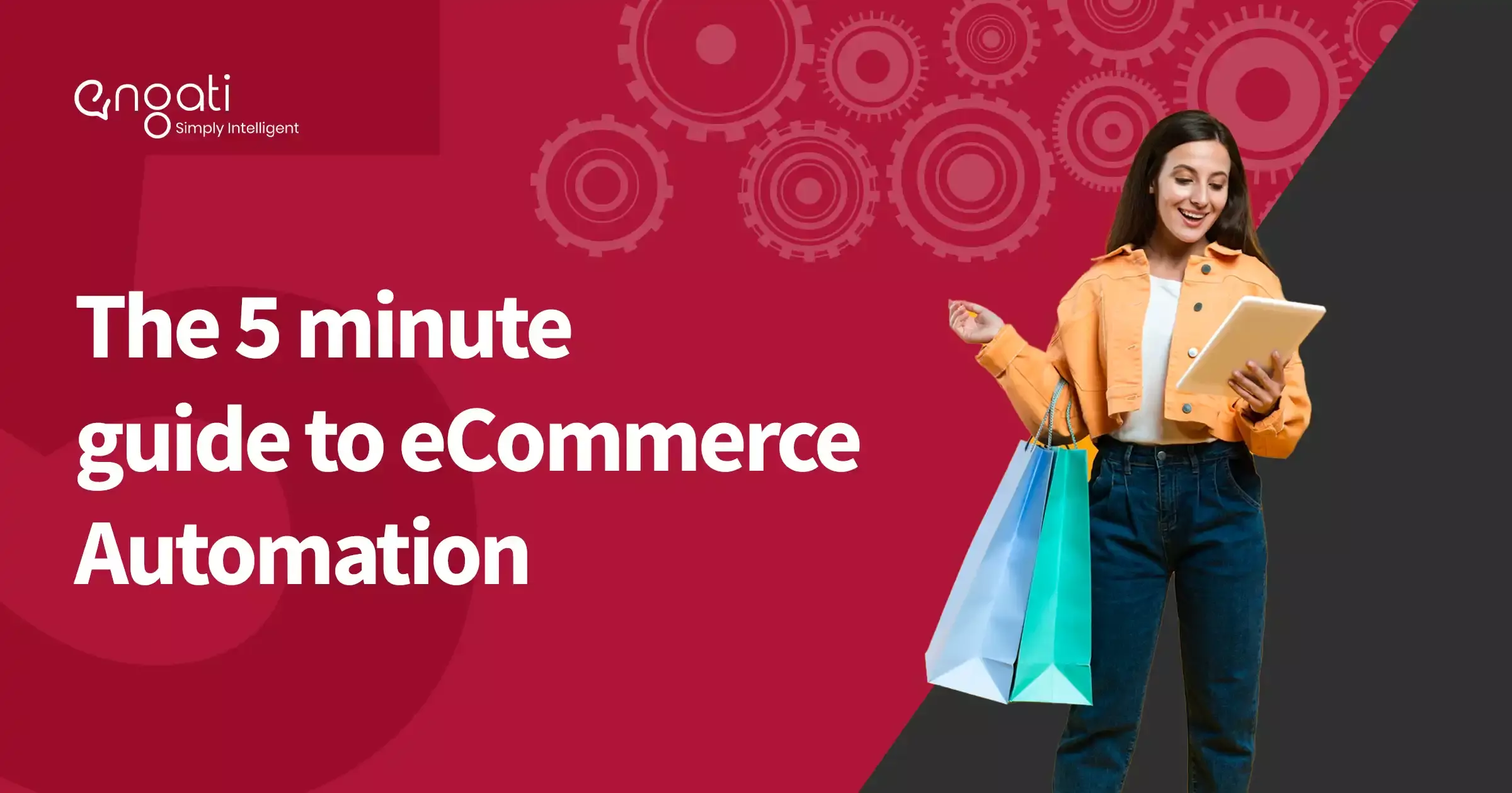 A Quick Guide To Everything Ecommerce Automation Engati